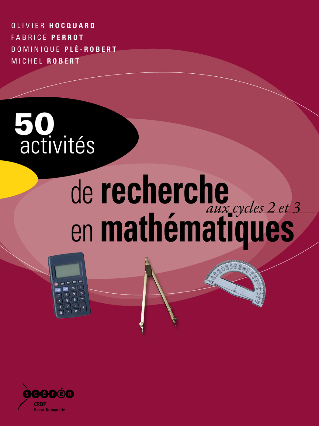 50 activités de recherche en mathématiques aux cycles 2 et 3 - Réseau ...