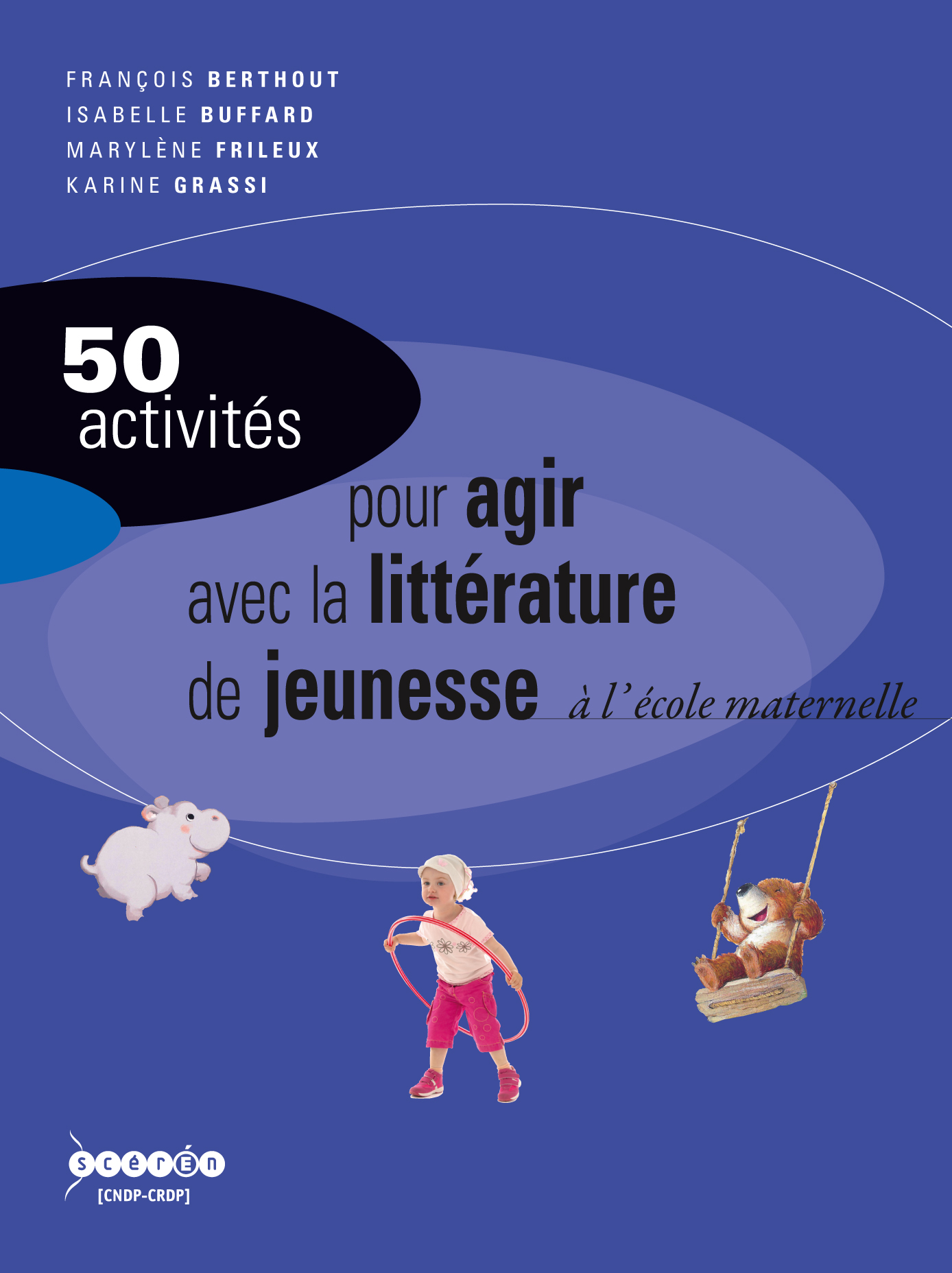 50 activités pour agir avec la littérature de jeunesse à l'école ...