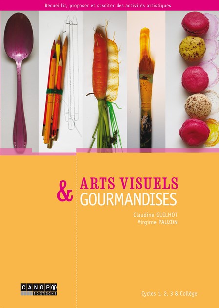 Arts visuels & gourmandises - Réseau Canopé