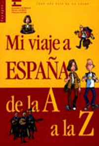 Mi viaje a Espana de la A a la Z - Réseau Canopé