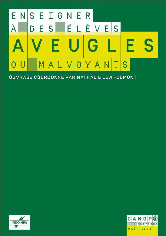 Enseigner à des élèves aveugles ou malvoyants - Réseau Canopé Enseigner à des élèves aveugles ou malvoyants - Réseau Canopé