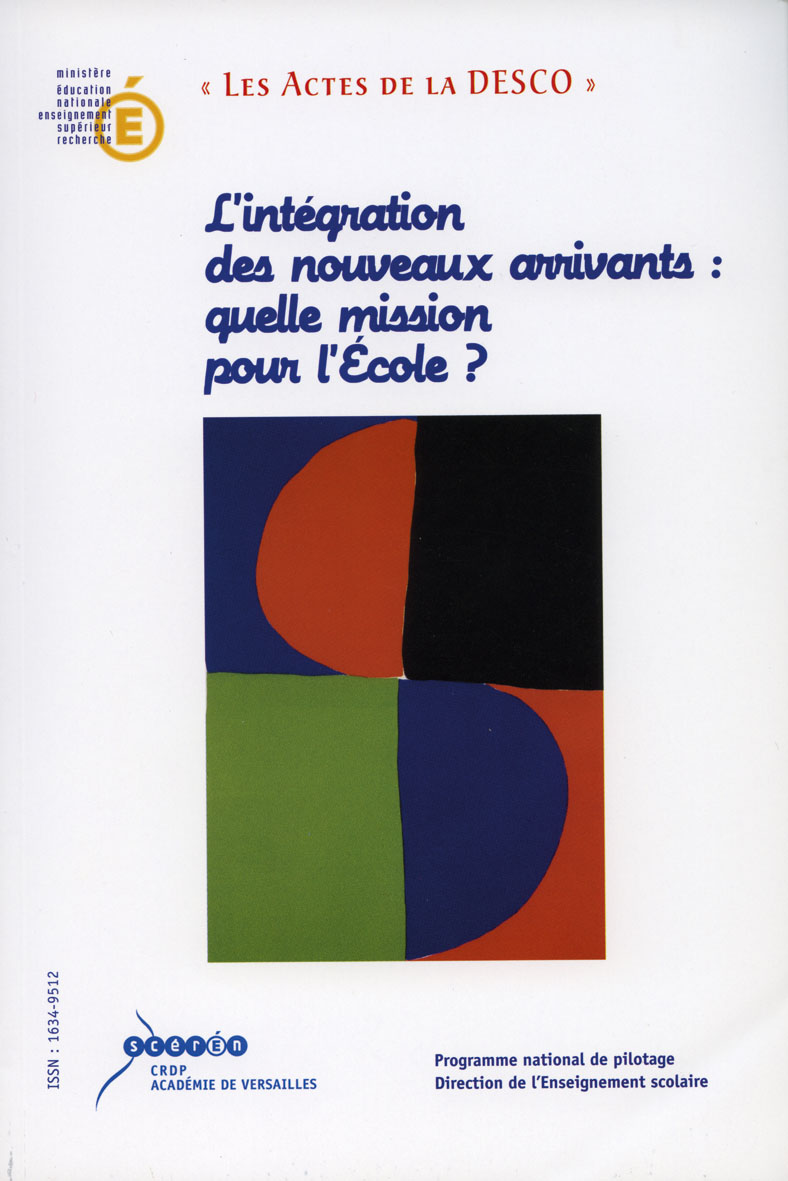 L'intégration des nouveaux arrivants : quelle mission pour l'école ... L'intégration des nouveaux arrivants : quelle mission pour l'école ...