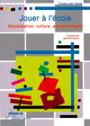 Jouer à l'école - Réseau Canopé